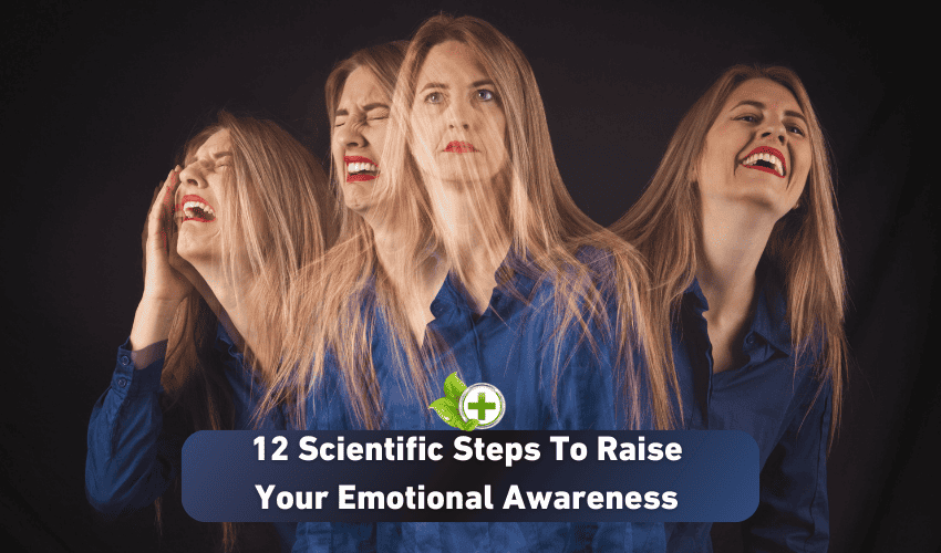 12 Scientific Steps To Raise Your Emotional Awareness - Ulti Health Guide