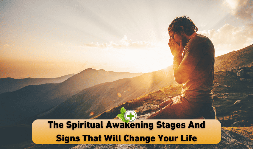 The Spiritual Awakening Stages And Signs That Will Change Your Life ...