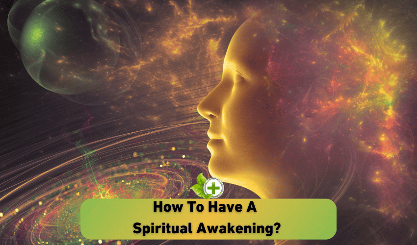 How To Have A Spiritual Awakening - Ulti Health Guide